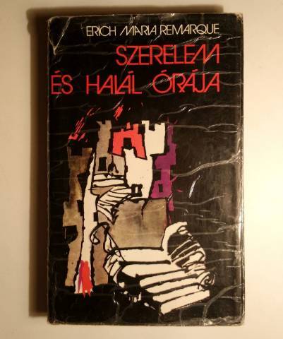 Szerelem és Halál Órája (Erich Maria Remarque) 1983 (sérült) 10kép ...