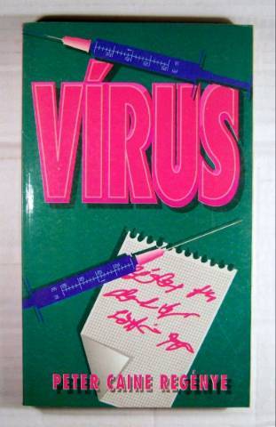 Vírus (Peter Caine) 1991 (3kép+tartalom) Akció, Kaland, Krimi (Rege ...