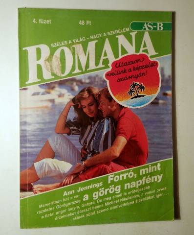 Romana 4. Forró, mint a Görög Napfény (Ann Jennings) 1989 (6kép+tartalom) romantikus (harlequin ...