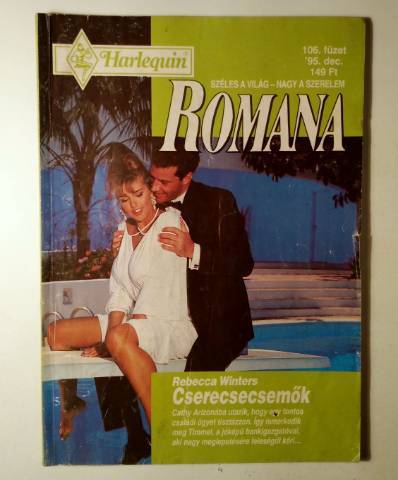 Romana 106. Cserecsecsemők (Rebecca Winters) 1995 (6kép+tartalom) romantikus (harlequin ...