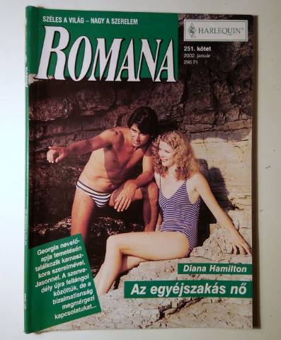 Romana 251. Az Egyéjszakás Nő (Diana Hamilton) 2002 (6kép+tartalom) - Budapest XVIII. kerület ...