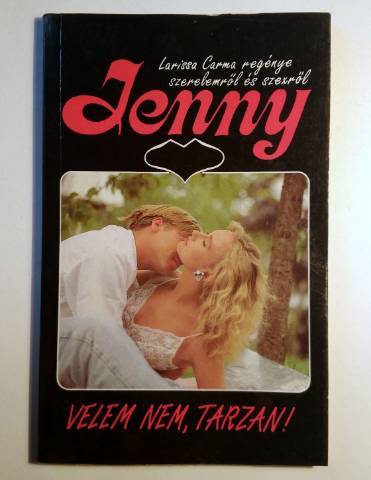 Jenny - Velem Nem, Tarzan! (Larissa Carma) 1991 (8kép+tartalom) Téka kiadó (romantikus regény ...