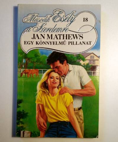 Egy Könnyelmű Pillanat (Jan Mathews) 1992 (8kép+tartalom) Második Esély ...