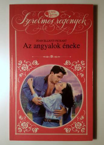 Vörös Rózsa - Az Angyalok Éneke (Joan Elliott Pickart) 1994 (8kép ...