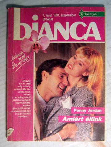 Bianca 7. Amiért Élünk (Penny Jordan) 1991 (3kép+tartalom) - Budapest XVIII. kerület - Könyvek ...