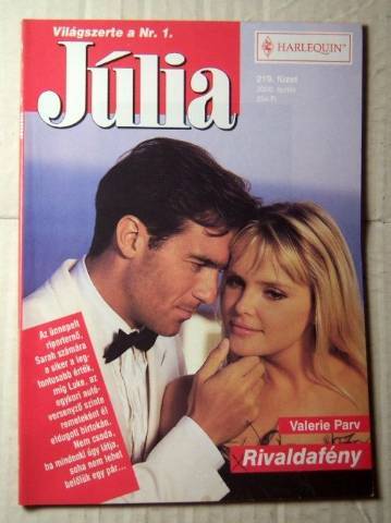 Júlia 219. Rivaldafény (Valerie Parv) 2000 (Romantikus) Harlequin - Budapest XVIII. kerület ...