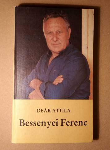 Bessenyei Ferenc (Deák Attila) 1989 (Életrajz) 8kép+tartalom (Ifjúsági ...