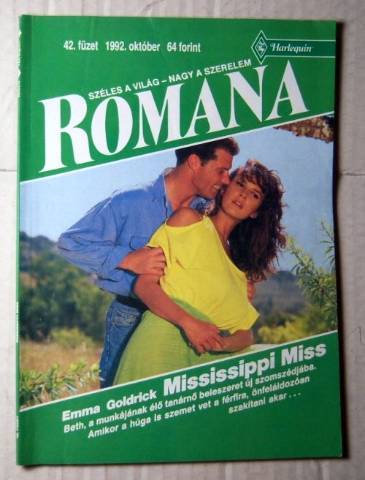 Romana 42. Mississippi Miss (Emma Goldrick) 1992 (Romantikus) Harlequin ...