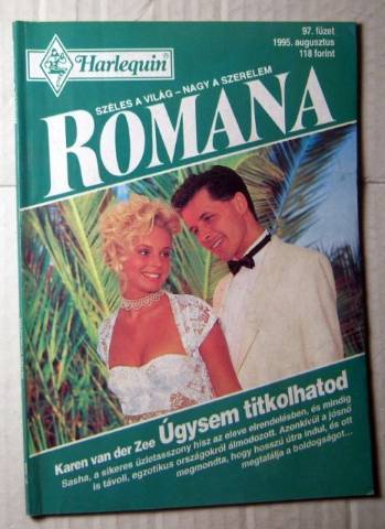 Romana 97. Úgysem Titkolhatod (Karen van der Zee) 1995 (Romantikus) Harlequin - Budapest XVIII ...