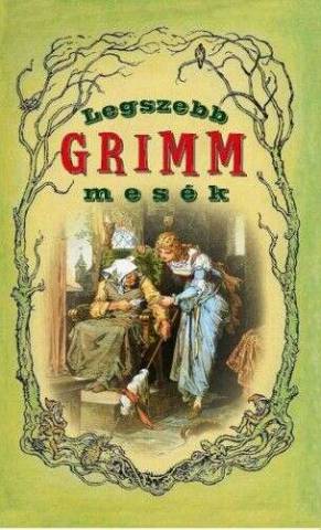 Legszebb Grimm mesék - Szeghalom - Könyvek, Magazinok