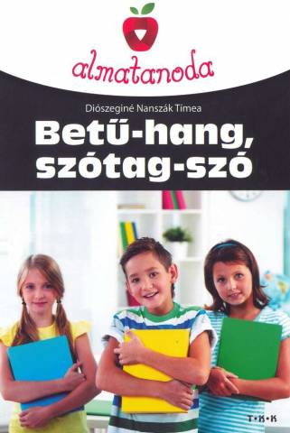 Almatanoda: Betű-hang, szótag-szó - Szeghalom - Könyvek, Magazinok