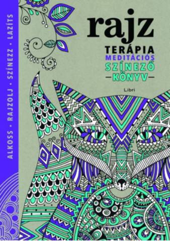 : Rajzterápia – Meditációs színezőkönyv - Libri Könyvkiadó Kft ...