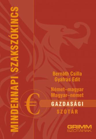 Bernáth Csilla: Német-magyar, magyar-német gazdasági szótár - Grimm ...