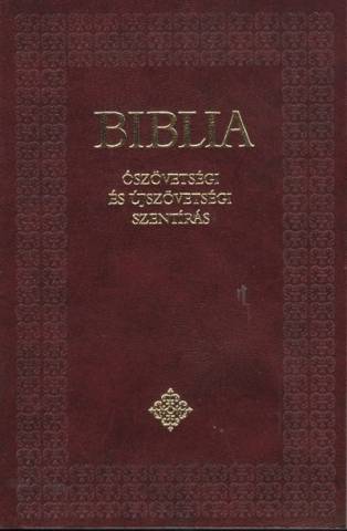 Biblia: Biblia - Ószövetségi és Újszövetségi Szentírás - Kicsi /Puha - bordó (katolikus fordítás ...