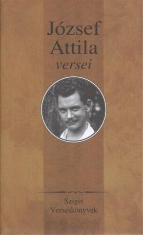 József Attila: József Attila versei - Sziget Kiadó - Budapest - Könyvek, Magazinok