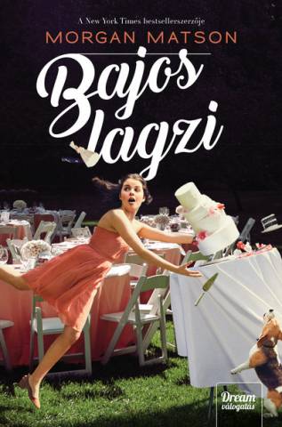 Morgan Matson: Save the Date - A nagy nagy nap - Maxim - Budapest ...