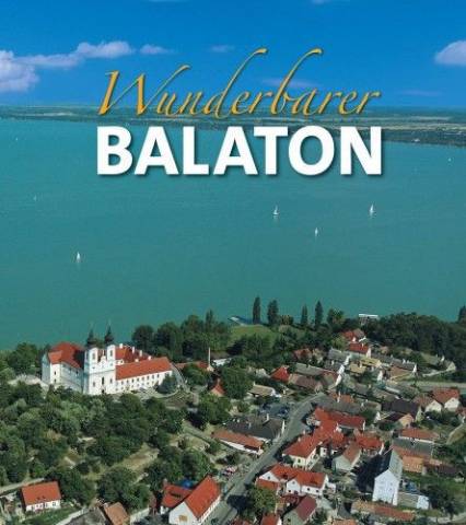 Rappai Zsuzsa: Wunderbarer Balaton - Kossuth Kiadó - Budapest - Könyvek ...