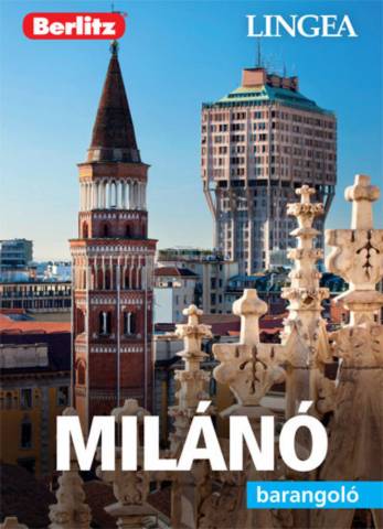 Berlitz Útikönyvek: Milánó /Berlitz barangoló (2. kiadás) - Lingea ...