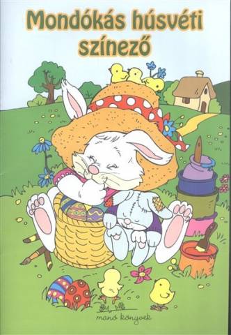 Színező: Mondókás húsvéti színező §H - Manó Könyvek - Budapest ...