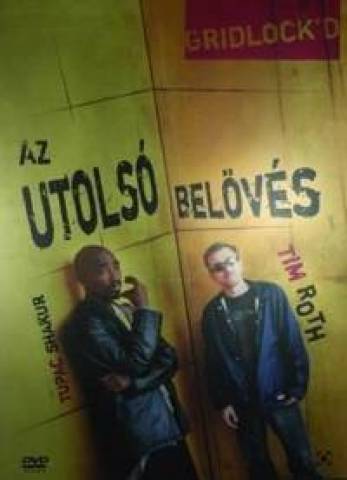 AZ UTOLSÓ BELÖVÉS (1997) DVD - Tim Roth, Tupac Shakur, Thandie Newton ...